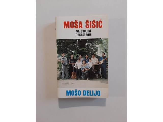 Moša Šišić   MOŠO DELIJO