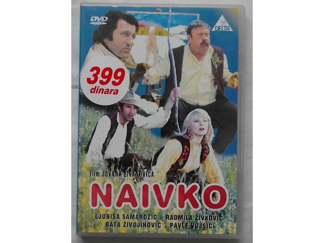 NAIVKO  ( Rezija: Jovan Zivanovic )