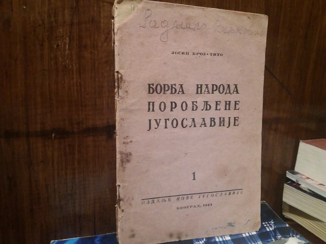 Josip Broz Tito  BORBA NARODA POROBLJENE JUGOSLAVIJE