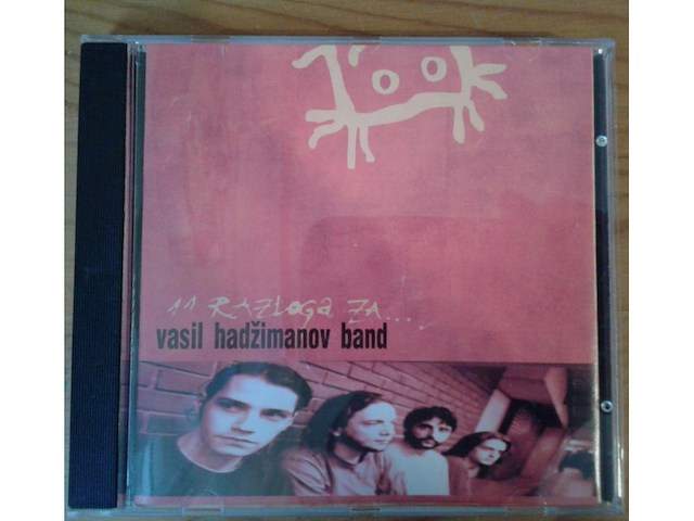 Vasil Hadzimanov Band - 11 razloga za..