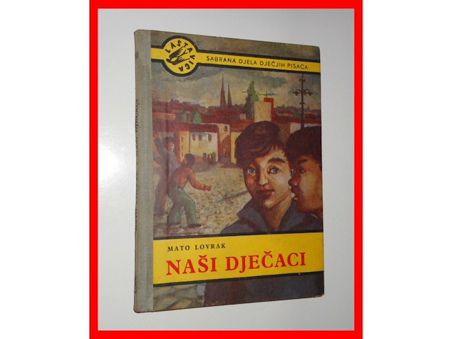 Naši dječaci - Mato Lovrak