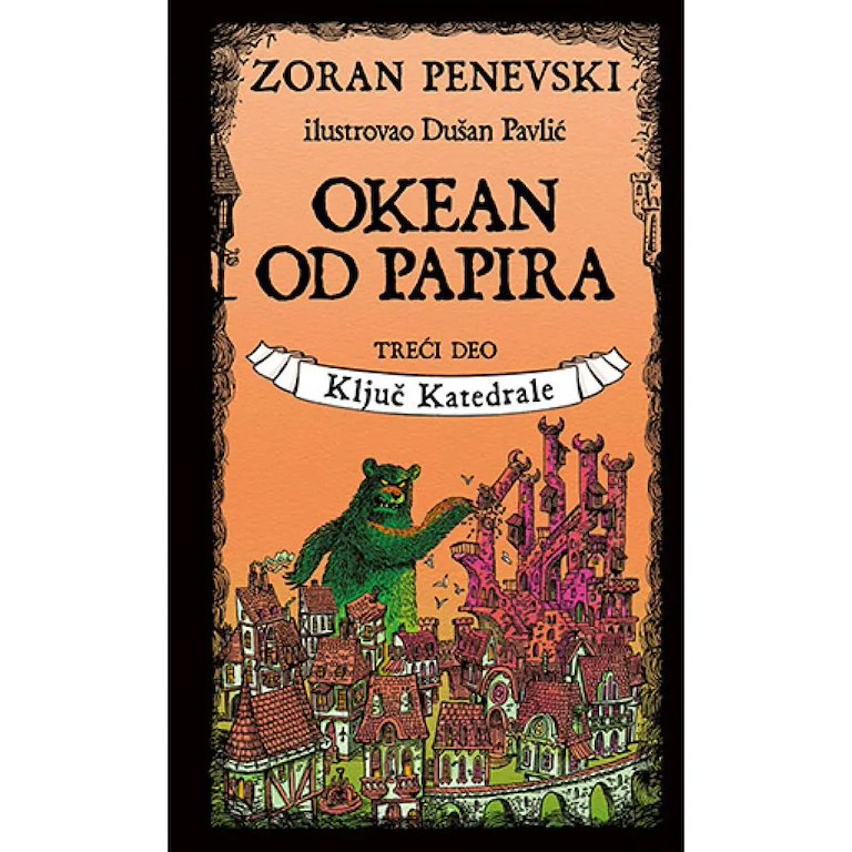 OKEAN OD PAPIRA 3. deo Ključ katedrale