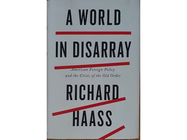 Richard Haass, A World in Disarray.