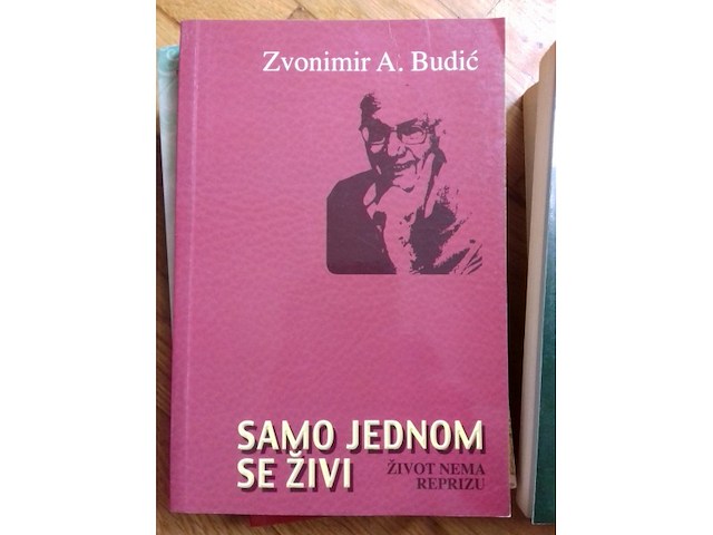 Samo jednom se živi, Zvonimir A. Budić