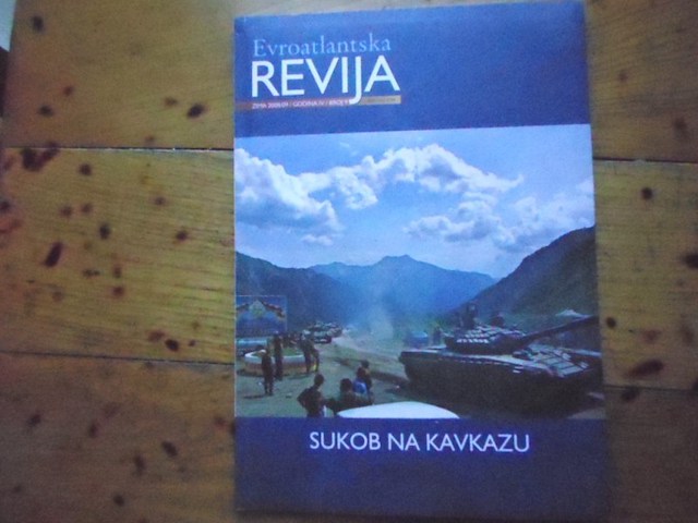 EVROATLANTSKA REVIJA - SUKOB NA KAVKAZU RETKO