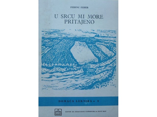 U Srcu Mi More Pritajeno - Ferenc Feher