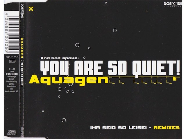 Aquagen - You Are So Quiet