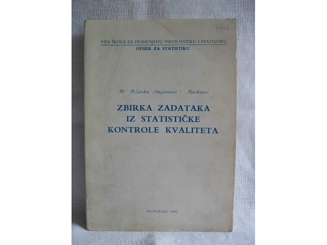 Zbirka zadataka iz statisticke kontrole kvaliteta