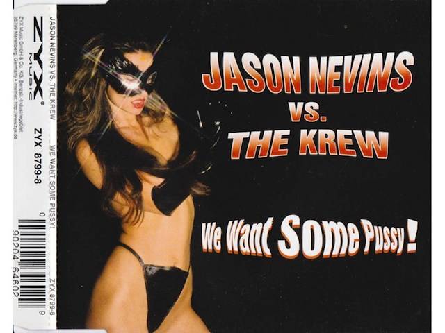 Jason Nevins vs.The Krew - We Want Some Pussy