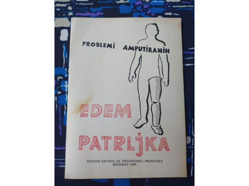 Problemi amputiranih Edem patrljka
