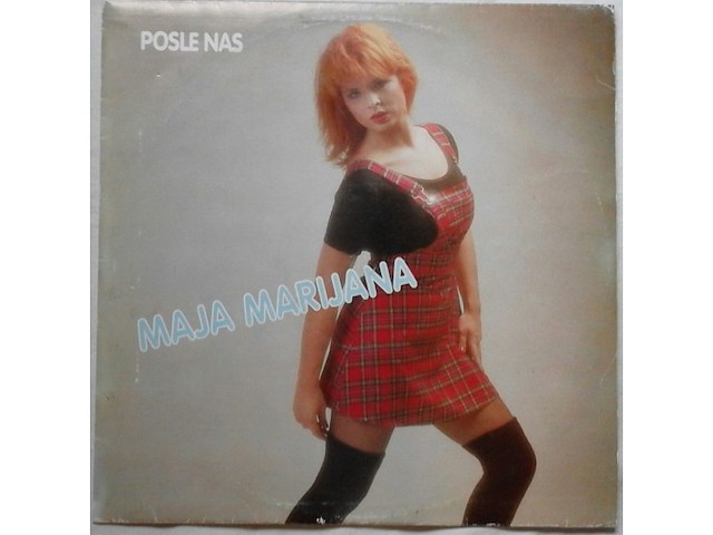 MAJA  MARIJANA  -  POSLE  NAS