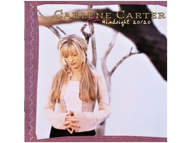 Carlene Carter ‎– Hindsight 20/20