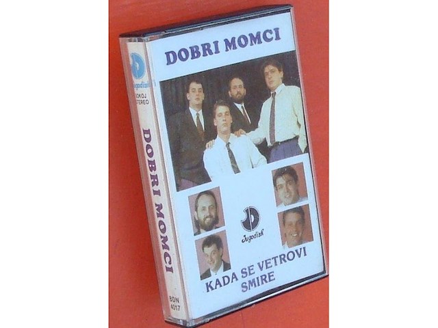 DOBRI MOMCI - KADA SE VETROVI SMIRE