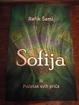 Sofija ili početak svih priča - rafik šami