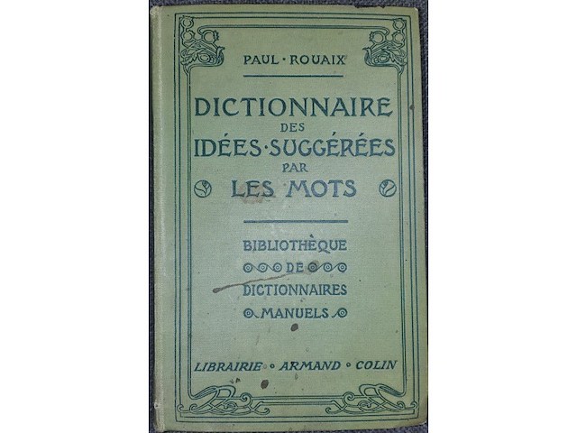 Paul Roux, DICTIONNAIRE-MANUEL-ILLUSTRÉ..., Paris 1918.