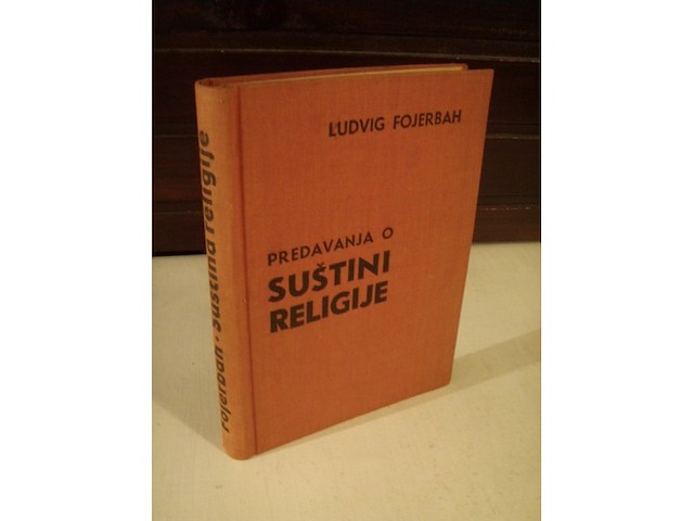 Ludvig Fojerbah - Predavanja o sustini religije