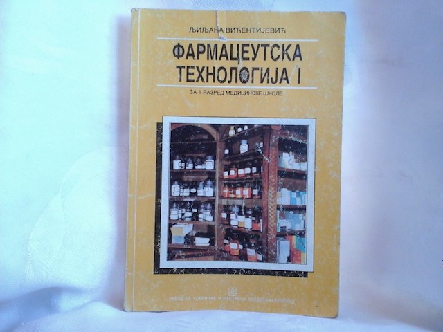 Farmaceutska tehnologija I Ljiljana Vićentijević II