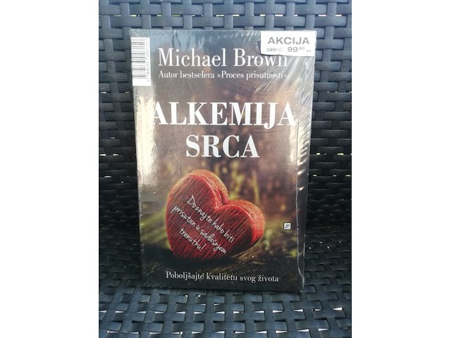 Alkemija srca - Michael Brown