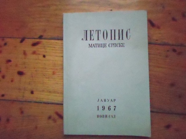 LETOPIS MATICE SRPSKE JANURAR 1967