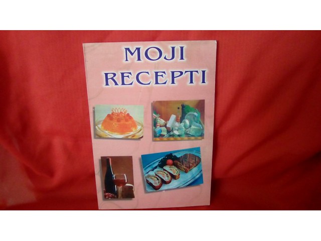 Moji recepti