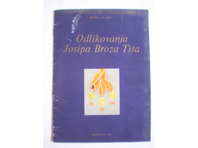 ODLIKOVANJA JOSIPA BROZA TITA : Muzej 25. maj