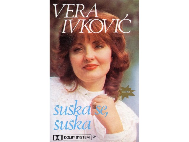 Vera Ivkovic - Suska se, suska