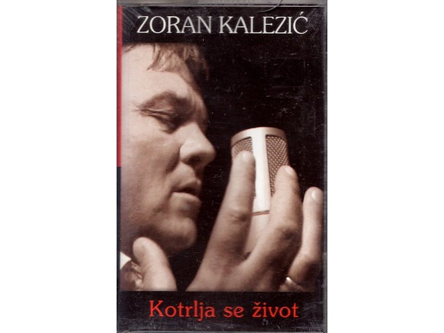 Zoran Kalezic - Kotrlja se zivot