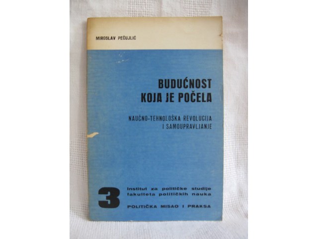 Miroslav Pecujlic,Buducnost koja je pocela