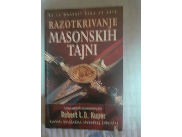 Razotkrivanje masonskih tajni - Robert L.D. Kuper