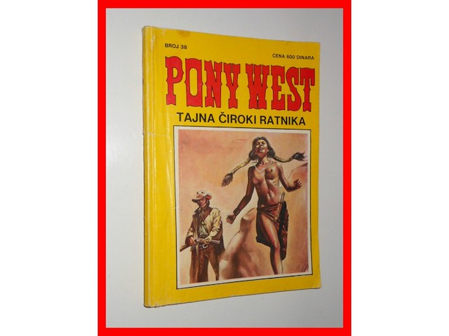 Tajna čiroki ratnika - Pony West 38