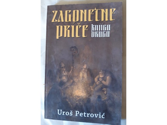 ZAGONETNE PRIČE druga knjiga - Uroš Petrović