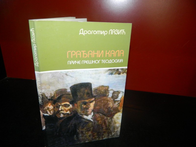 Građani Kala - priče grešnog Teodosija, Dragomir Lazi