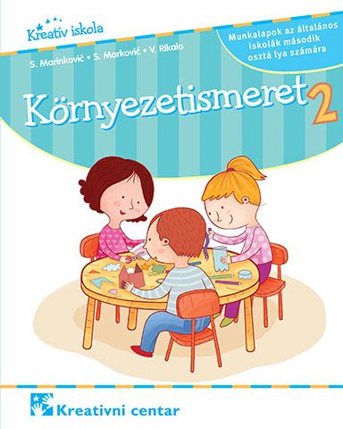 Környezetismeret 2 : munkalapok az általános iskolák második osztálya számára (2aSVRM) Svet oko nas 2, radna sveska za drugi razred osnovne škole na mađarskom jeziku