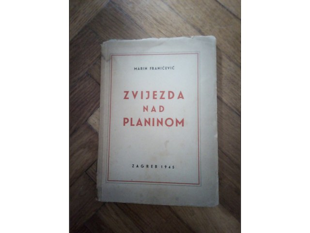 Marin Franicevic: ZVIJEZDA NAD PLANINOM