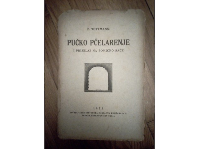 Pucko pcelarenje:  Pavao Wittmann 1923. Retkost