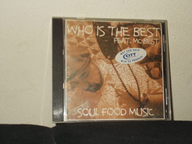 Who Is The Best Feat. MC Best ‎– Soul Food Music