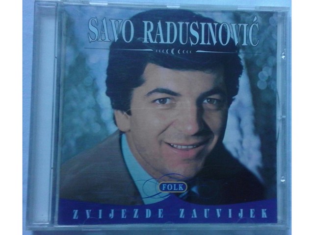 SAVO  RADUSINOVIC  -  ZVIJEZDE  ZAUVIJEK