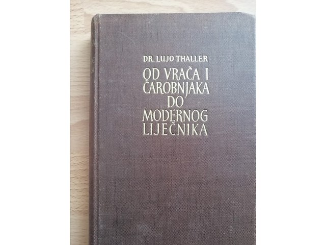 OD VRACA I CAROBNJAKA DO MODERNOG LIJECNIKA