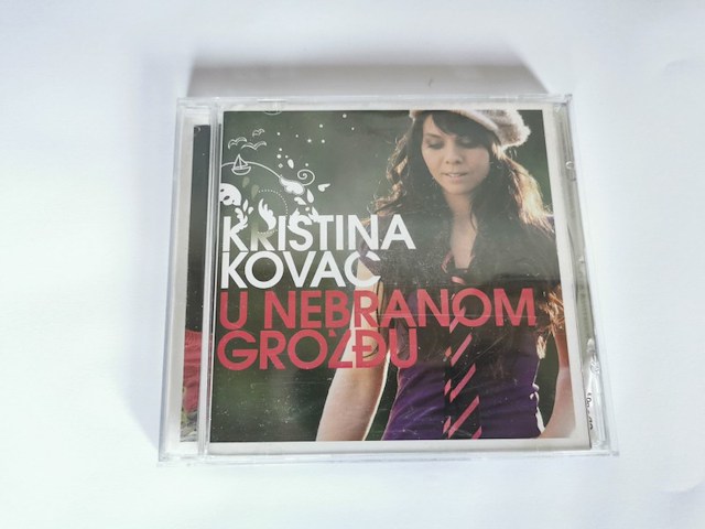 CD - Kristina kovac - U nebranom grozdju