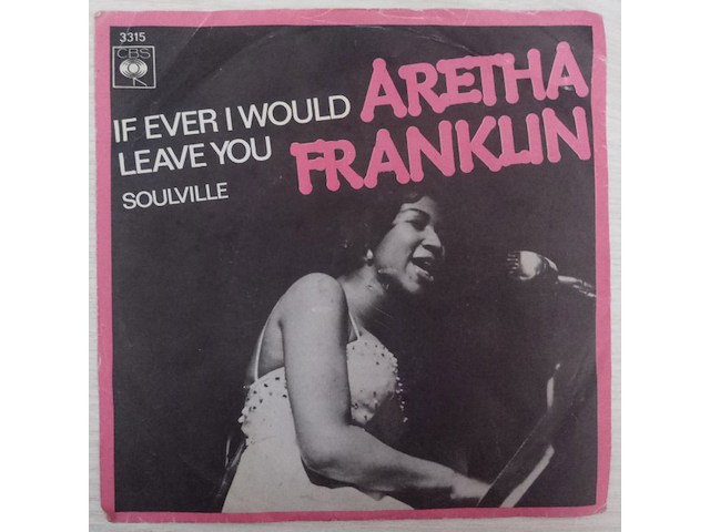 Aretha Franklin ‎– If Ever I Would Leave You