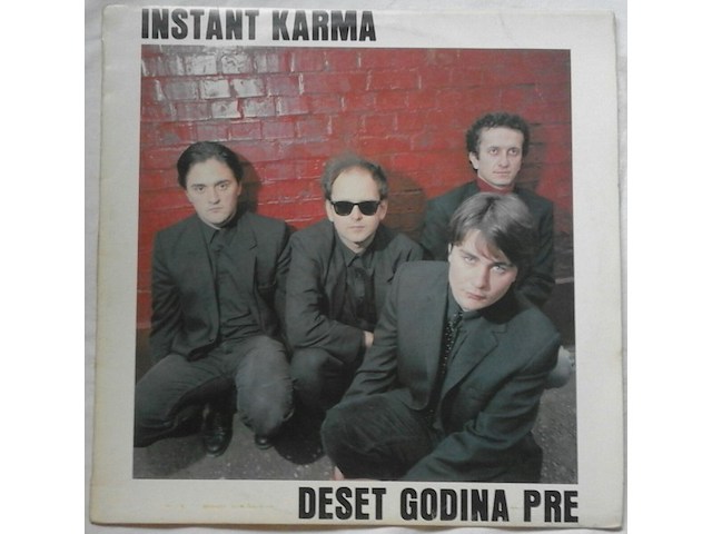 INSTANT  KARMA  -  DESET  GODINA  PRE