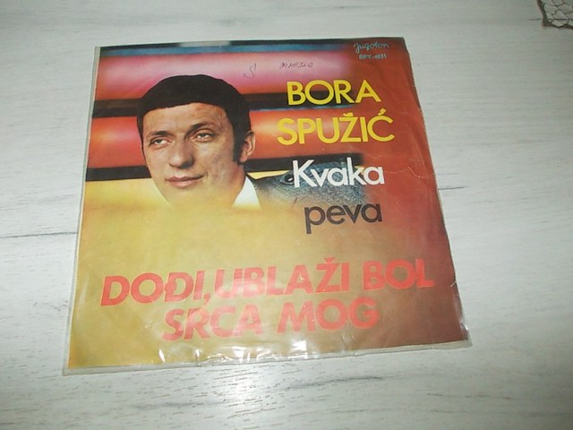 Bora Spužić-Kvaka - Dođi, ublaži bol srca mog