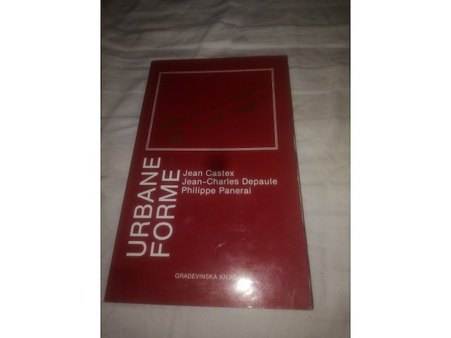 URBANE FORME - CASTEX, PANERAI, DEPAULE