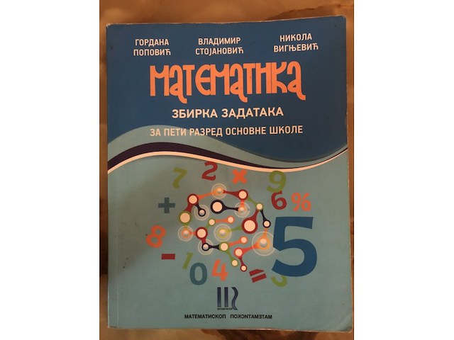 MATEMATIKA ZBIRKA Zadataka za V razred Matematiskop