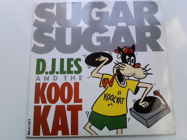 D.J. Les and The Kool Kat - Sugar Sugar (maxi single 45