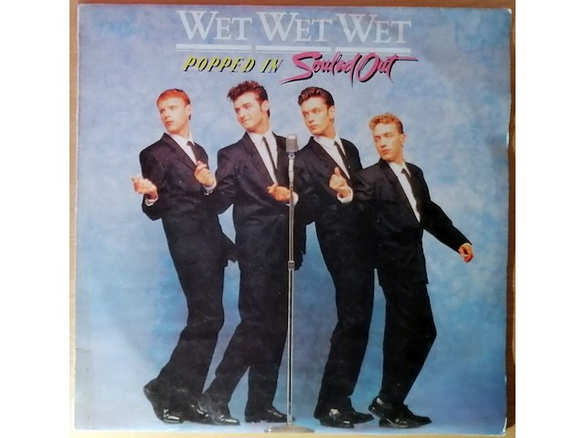 LP WET WET WET - Popped In Souled Out (1988) odlična