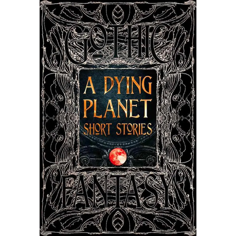A DYING PLANET SHOR STORIES