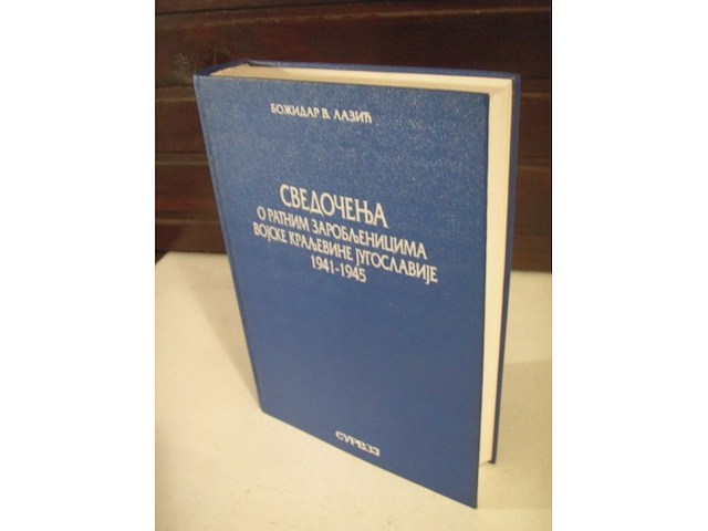 Lazic - Svedocenja o ratnim zarobljenicima 1941-1945