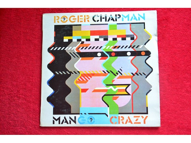 Roger Chapman ‎– Mango Crazy