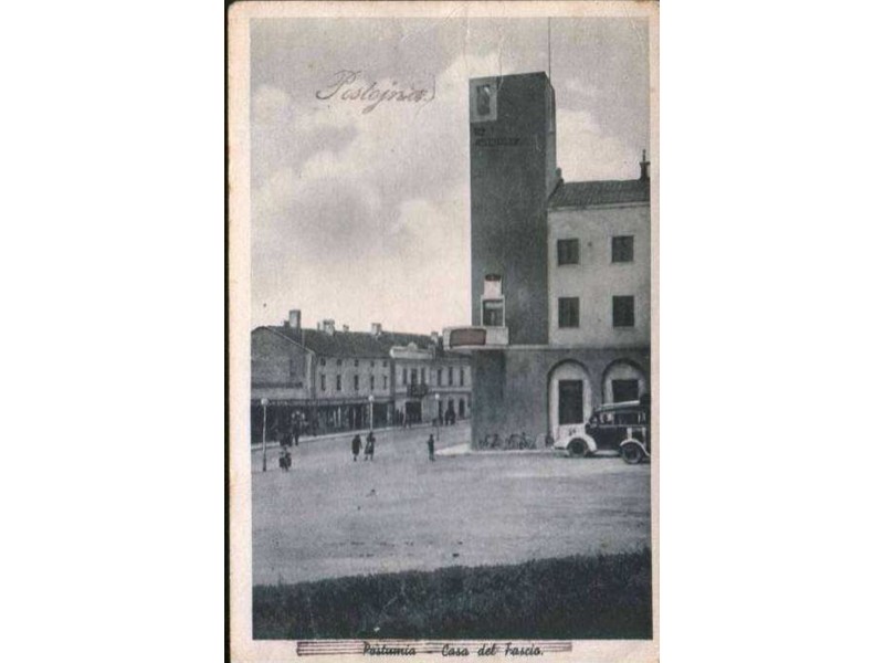 Slovenija, Postojna / Postumio 1928. Casa del Fascio.